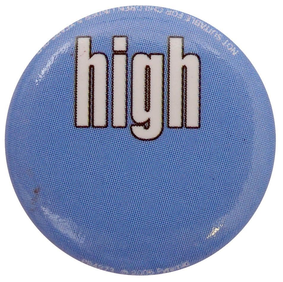 High - Button Badge – Rock by Mail